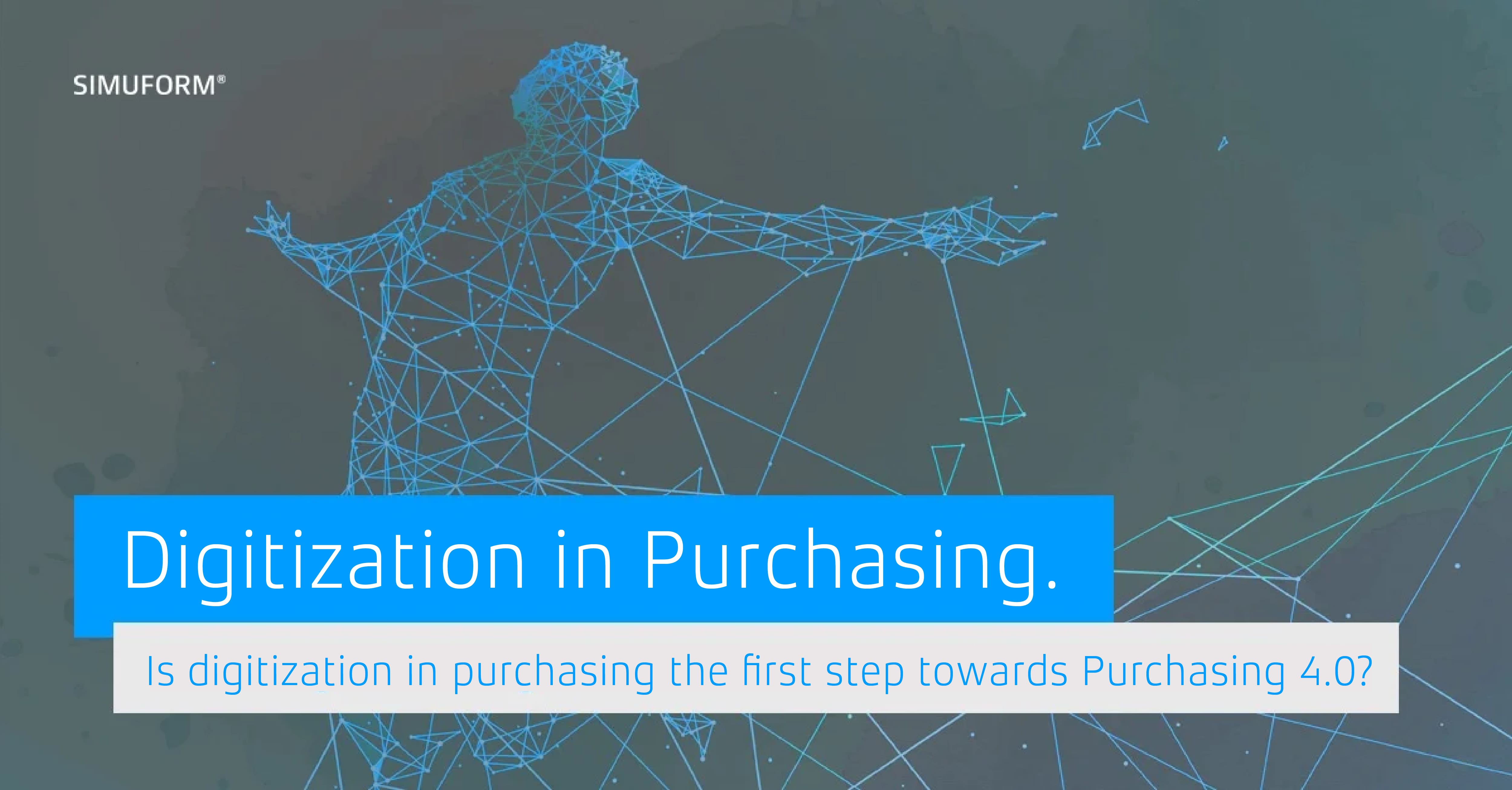 Digitization in Purchasing is the First Step to Purchasing 4.0